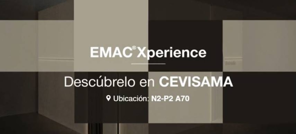 EMAC® Xperience en Cevisama 2025: una vivencia sensorial única - CEVISAMA 2026
